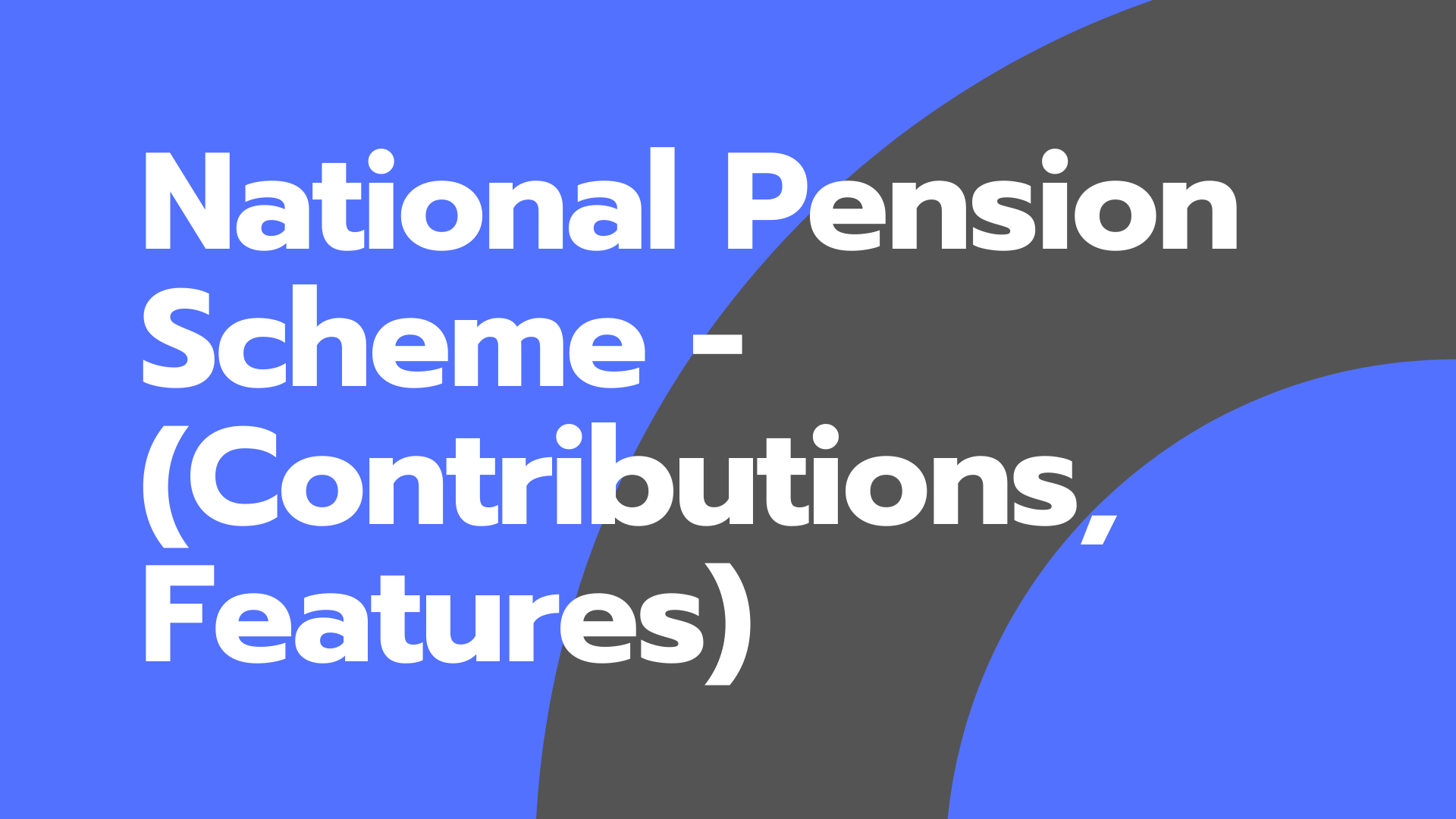 What Is All About NPS National Pension Scheme Contributions What Is All About NPS National Pension Scheme Contributions